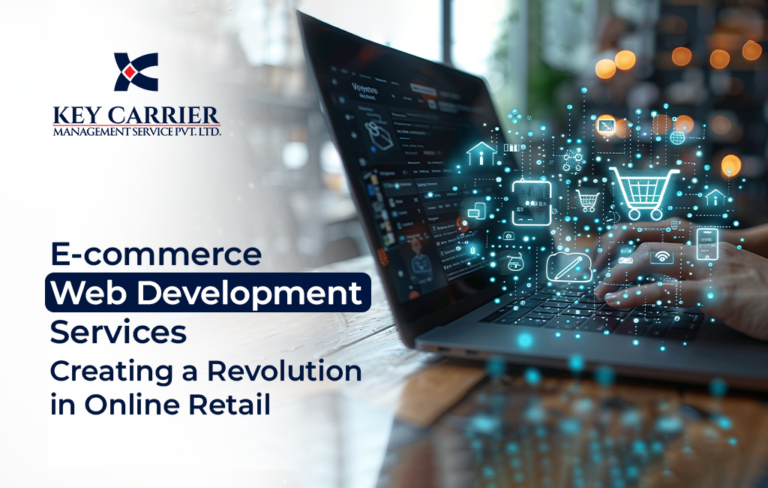E-commerce Web Development Services: Creating a Revolution in Online Retail